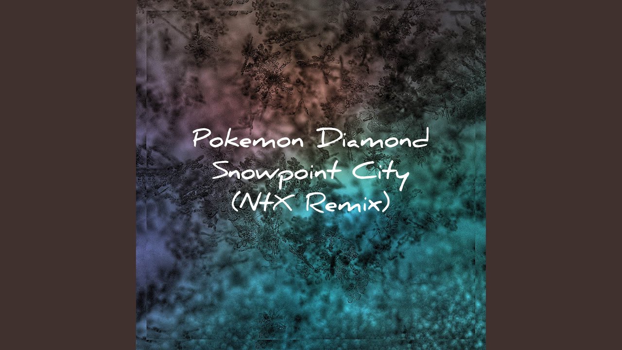 Pokemon Diamond Snowpoint City (Day) - YouTube Music