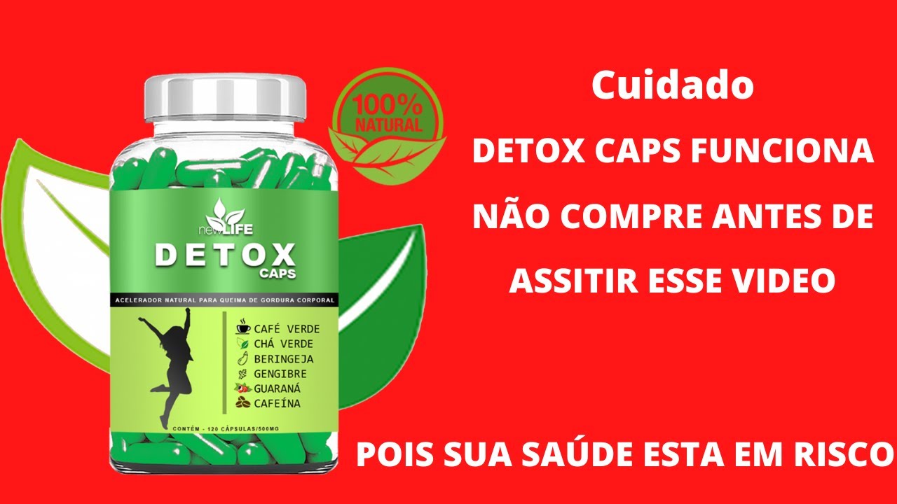 DETOX CAPS FUNCIONA (BENEFÍCIOS) - YouTube