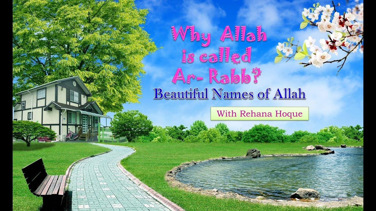Why Allah is called Ar Rabb? - YouTube