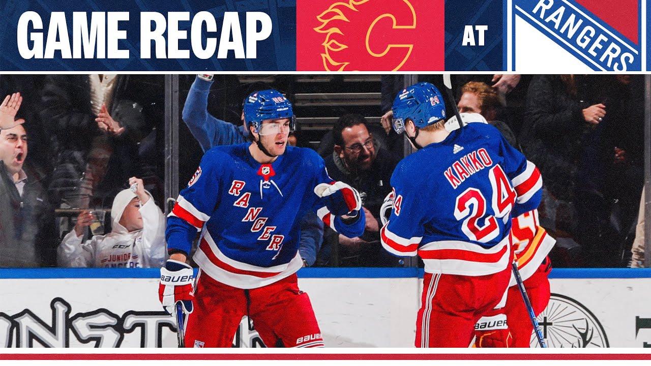 GAME RECAP: New York Rangers vs Calgary Flames (2/12/24) - YouTube