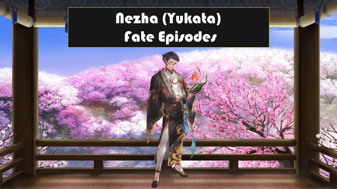 [Granblue Fantasy] Nezha (Yukata) Fate Episodes - YouTube
