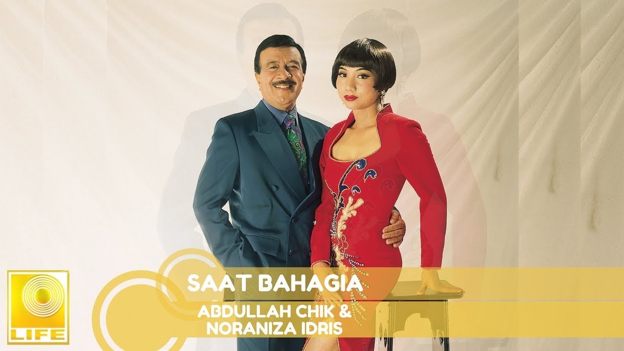 Abdullah Chik & Noraniza Idris - Saat Bahagia (Official Audio) - YouTube