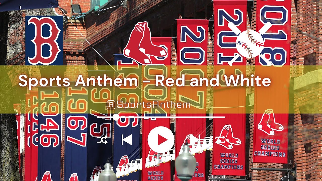 Red and White - Sports Anthem: Boston Red Sox Team Song - YouTube