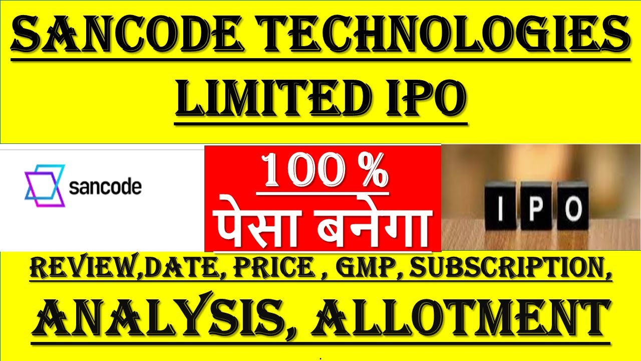 Sancode Technologies Limited IPO Review | Sancode Technologies IPO GMP | Sancode Technologies ...