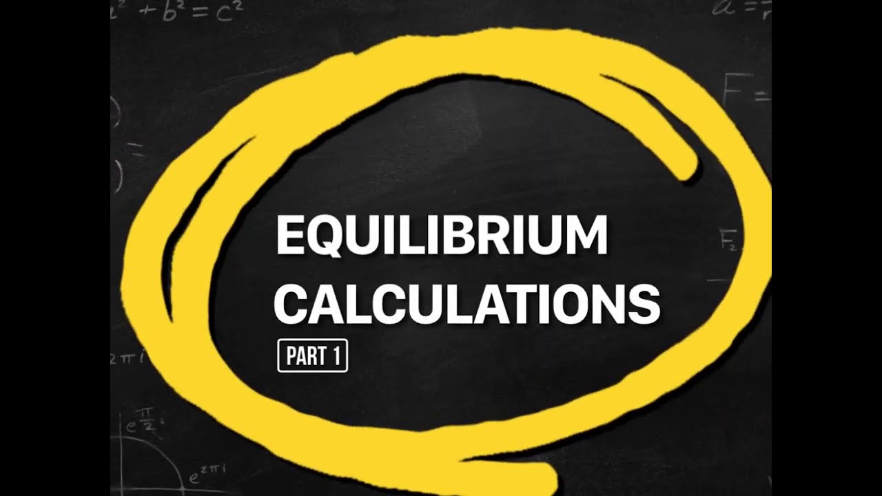 Equilibrium Calculations Part1 - YouTube
