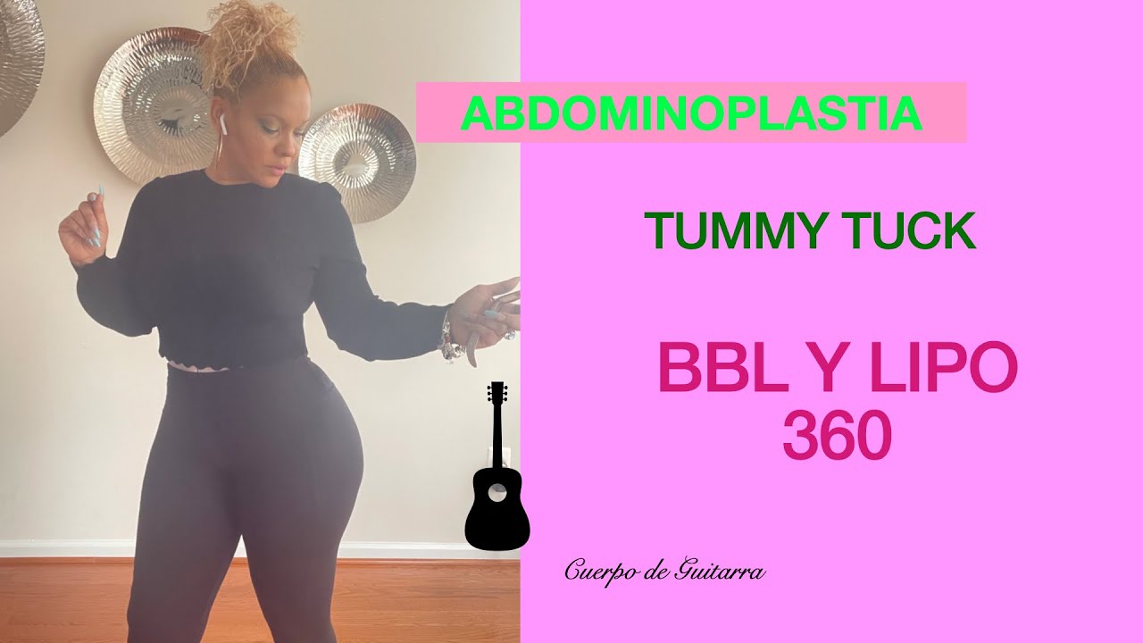 ABDOMINOPLASTIA/BBL/LIPO 360 TUMMY TUCK/BBL/LIPO 360... - YouTube