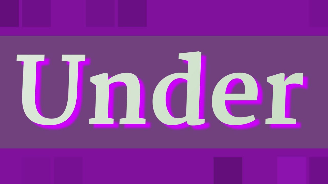 UNDER pronunciation • How to pronounce UNDER - YouTube