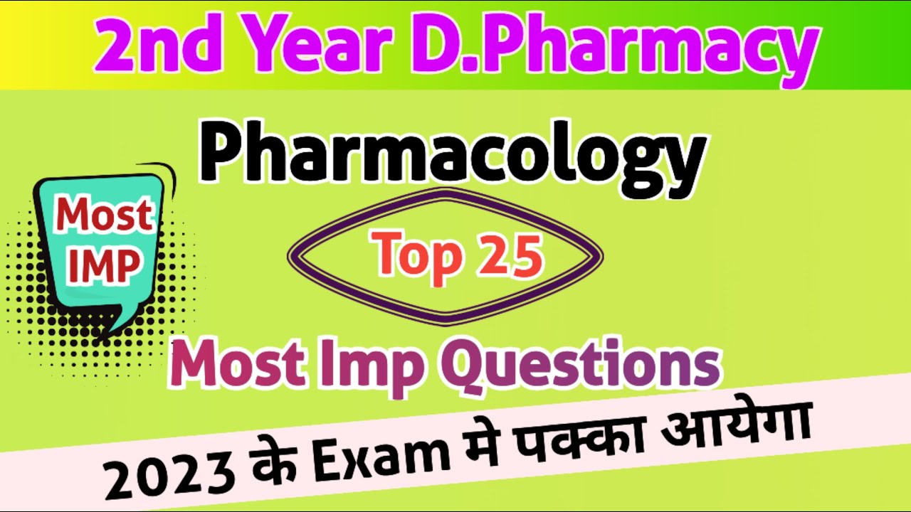 Pharmacology Most Top 25 Questions| Important Questions for D.Pharma 2nd Year Exam 2023|Bteup ...
