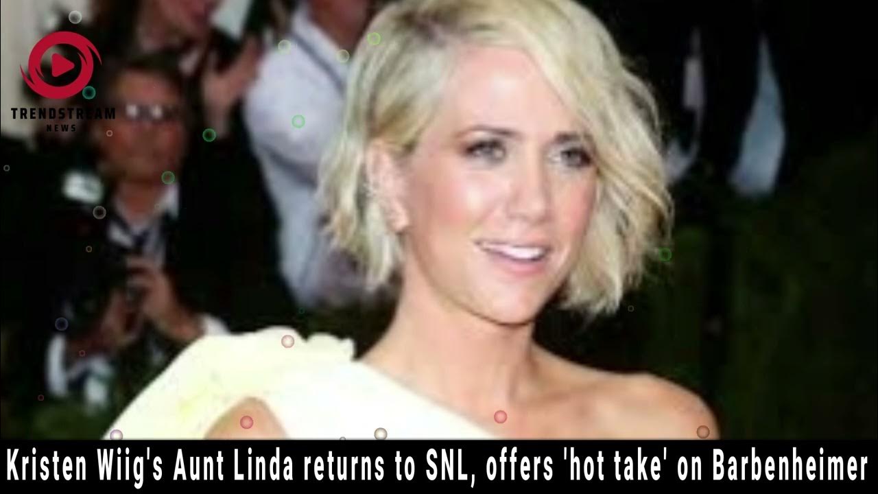 Kristen Wiig's Aunt Linda Returns to SNL with Hilarious Hot Takes on Barbie and Oppenheimer ...