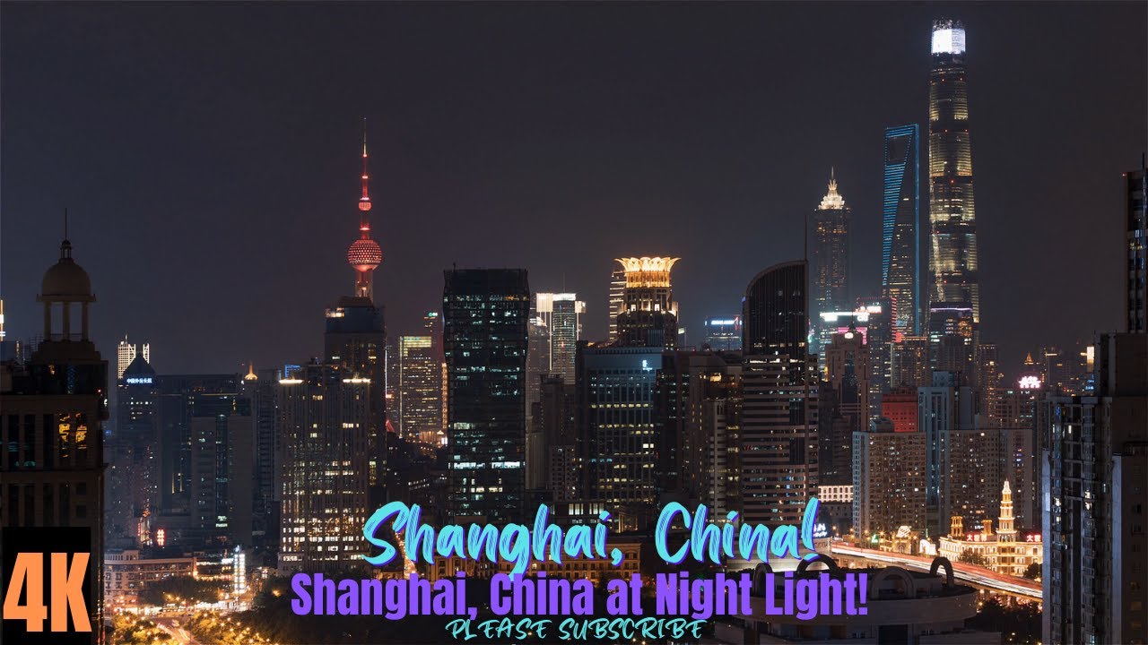 SHANGHAI, CHINA (At Night Light) (4K)! 上海, 中国 (夜间灯光) - YouTube