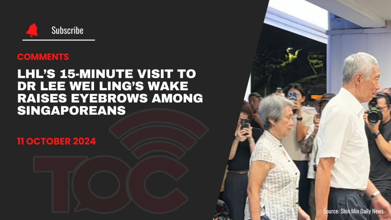 LHL’s 15-minute visit to Dr Lee Wei Ling’s wake raises eyebrows among ...