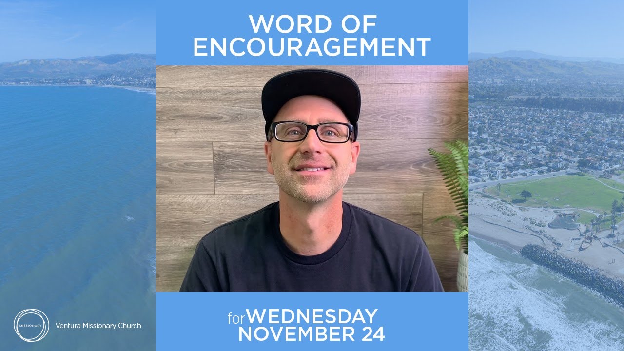 Wednesday, November 24 - A Word of Encouragement with Pastor Doug - YouTube