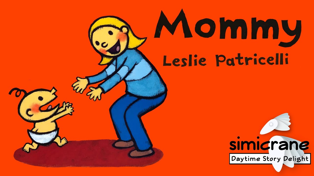 Mommy | Leslie Patricelli | @simicrane - YouTube