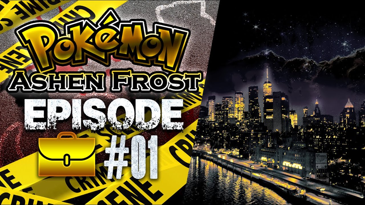 Pokemon Ashen Frost Episode 1 - We've Got A Case To Solve! - YouTube