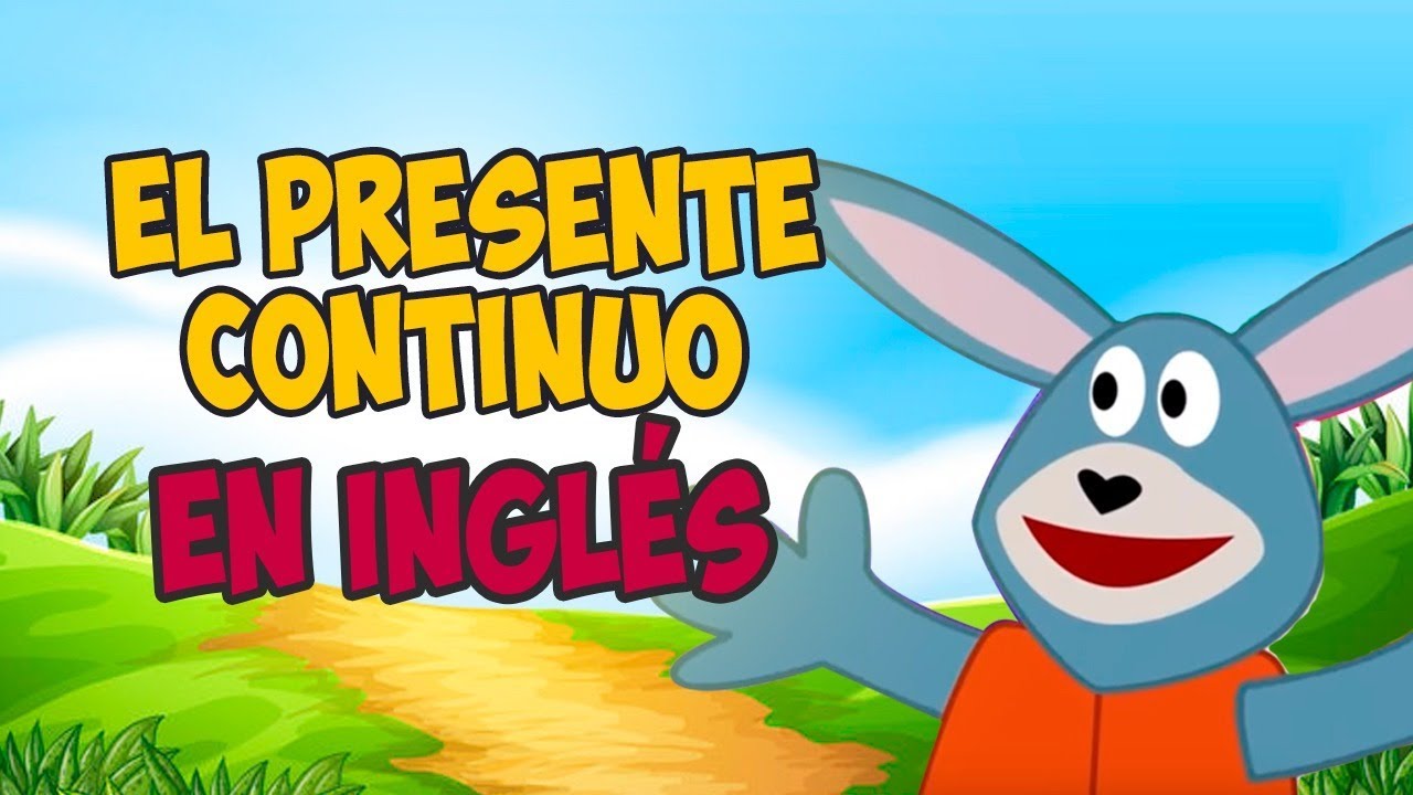 El Presente Continuo/ Progresivo en INGLÉS para niños - YouTube