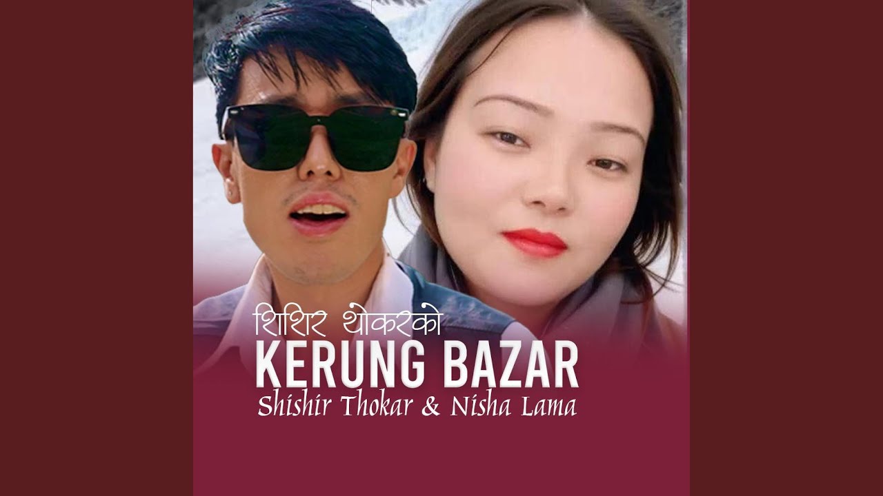 Kerung Bazar (feat. Nisha Lama) - YouTube