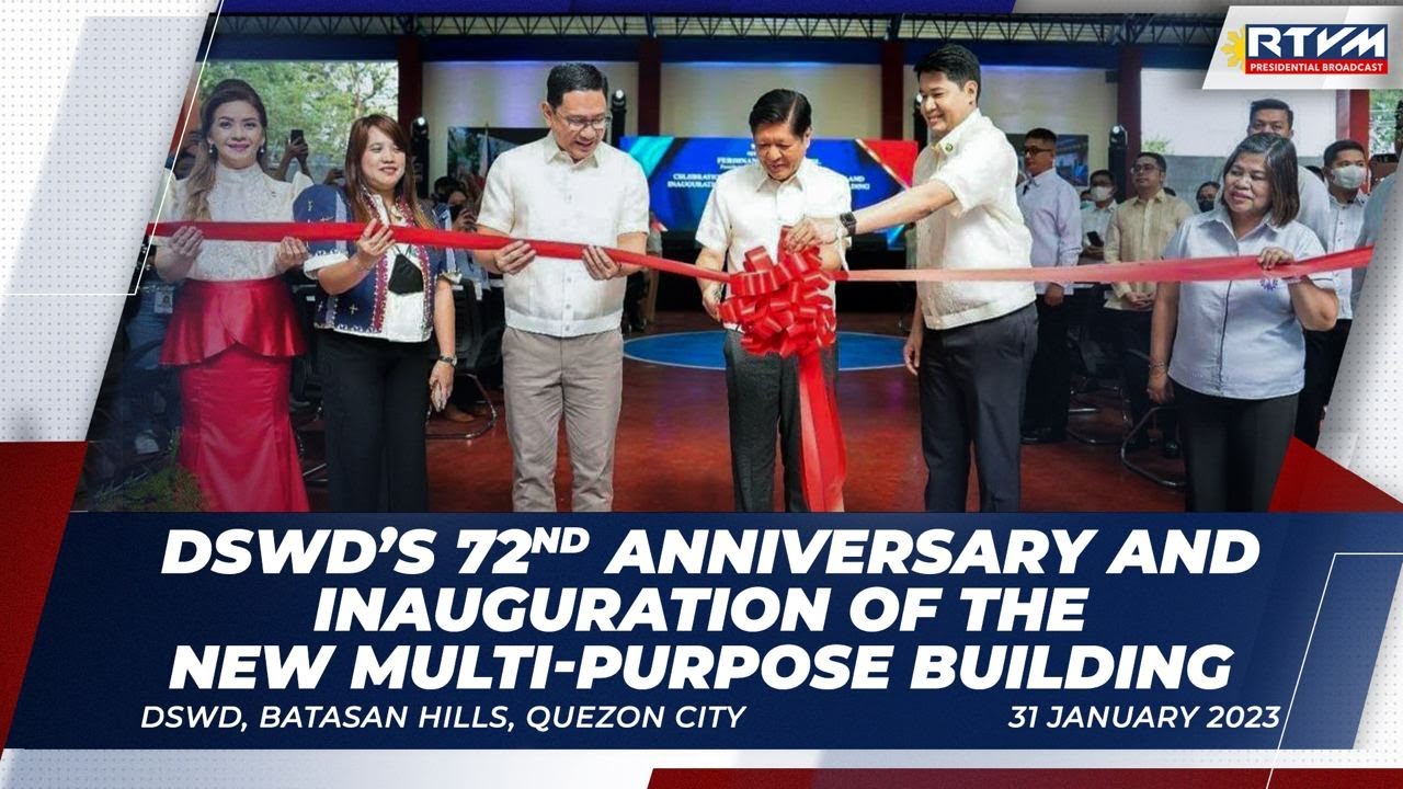 DSWD’s 72nd Anniversary and Inauguration of the New Multi-Purpose ...