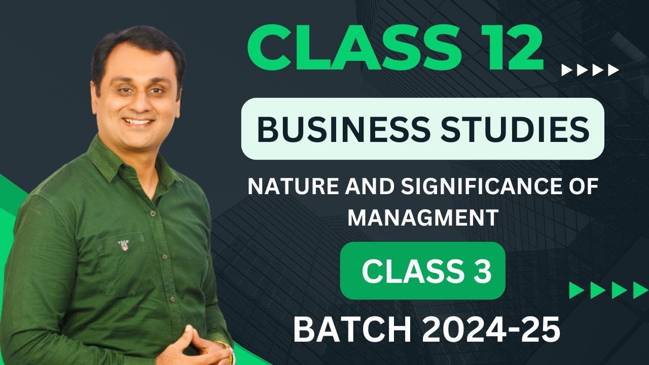 L3 |Nature and significance of management | Batch 2024 25 class 12 ...