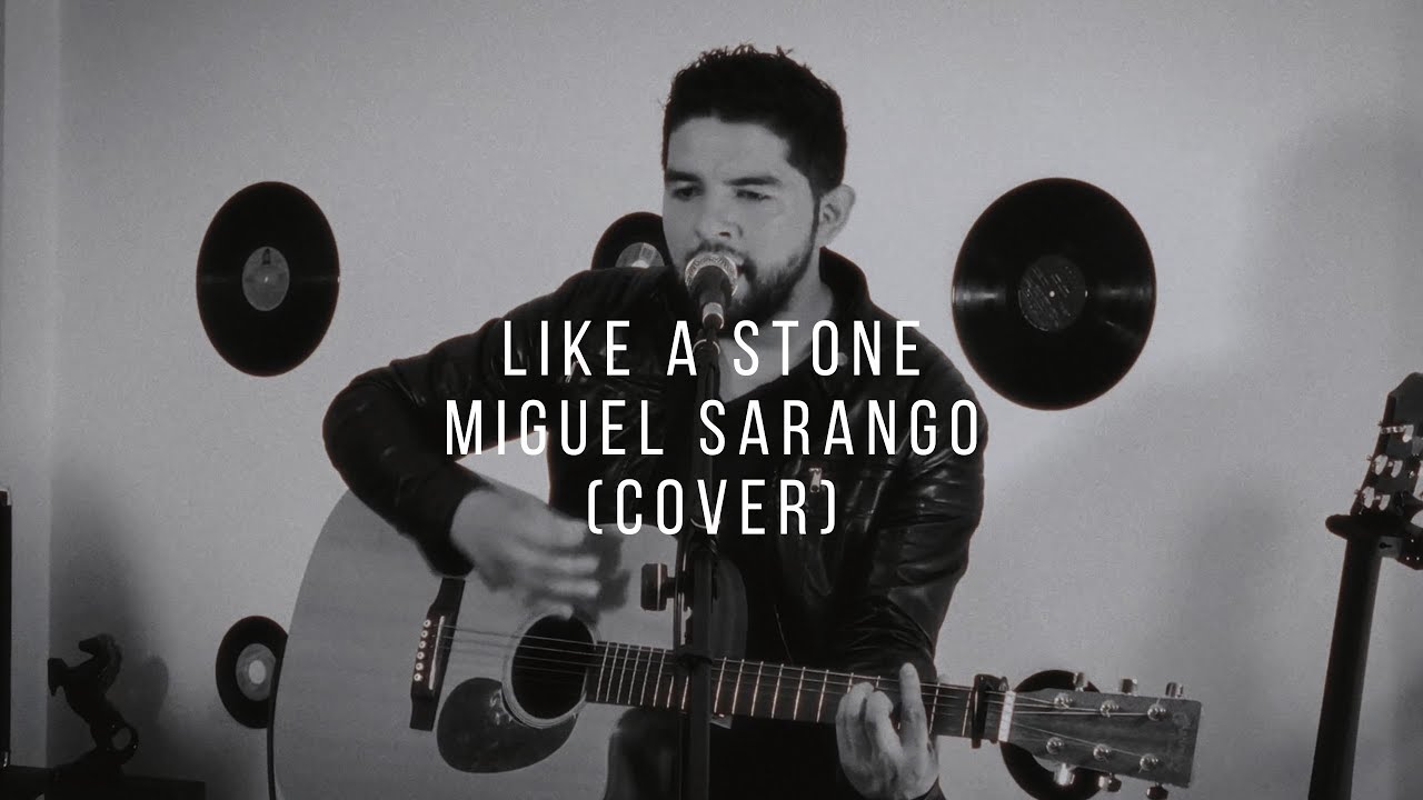 Like A Stone - Miguel Sarango Oficial Cover - YouTube