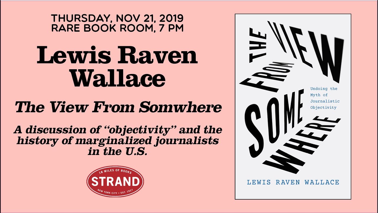 Lewis Raven Wallace | The View From Somewhere - YouTube