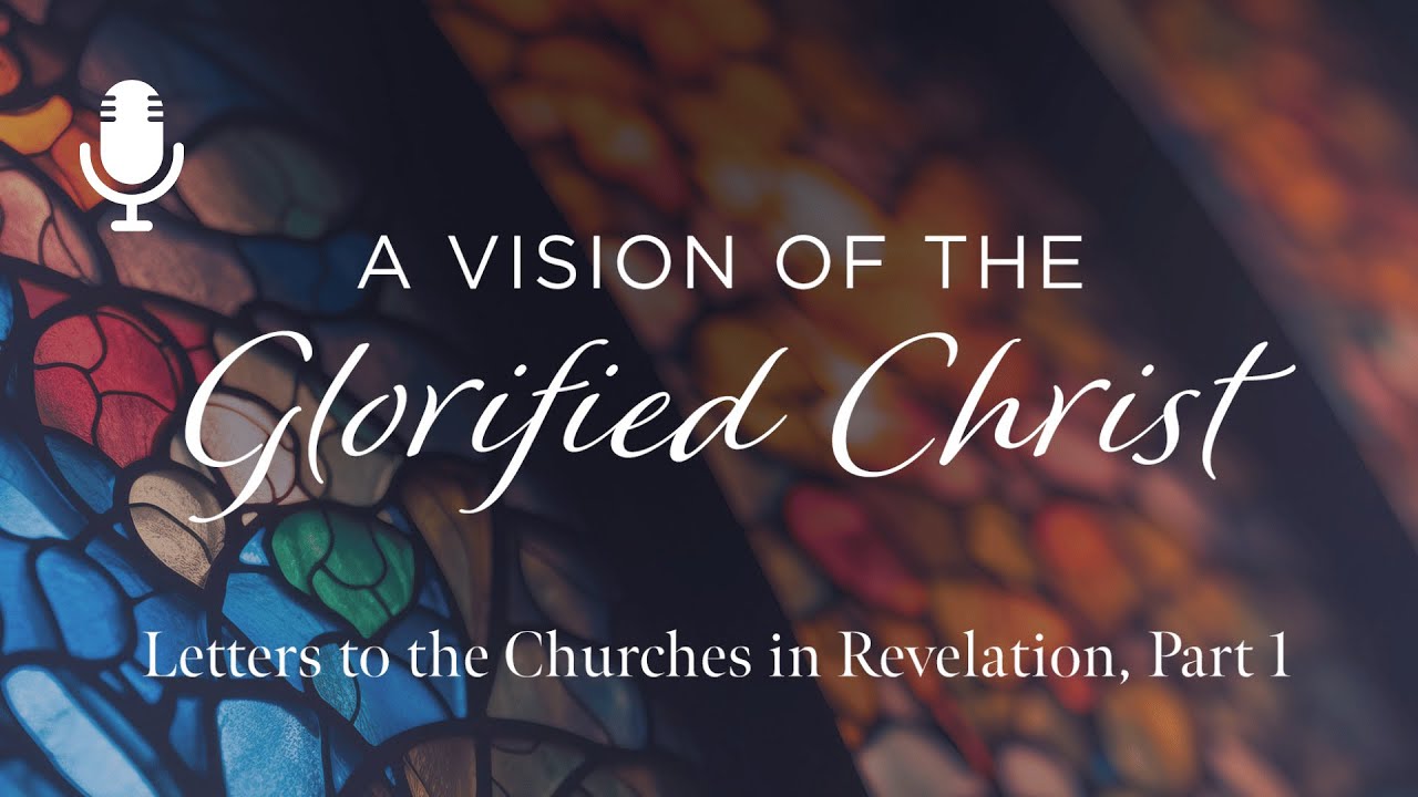 A Vision of the Glorified Christ, Ep. 1: The Unveiling - YouTube