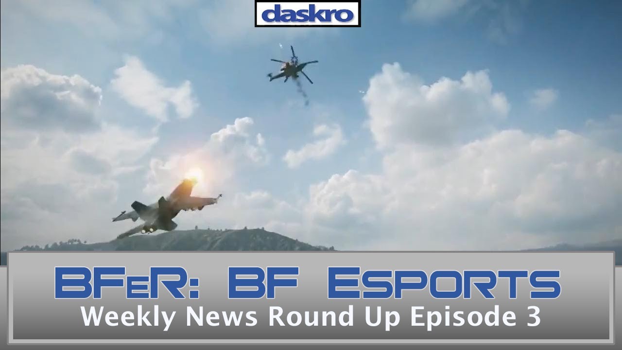 Battlefield Esports Roundup Ep. 3 - The BFer - YouTube