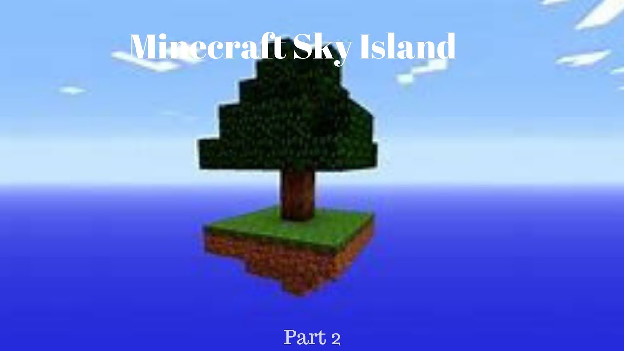 Minecraft - Sky Island part 2 - YouTube