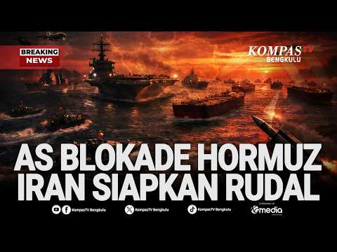 🔴 BREAKING NEWS - Trump Blokade Selat Hormuz, Iran Ancam Ledakan Angkatan Laut AS-Israel