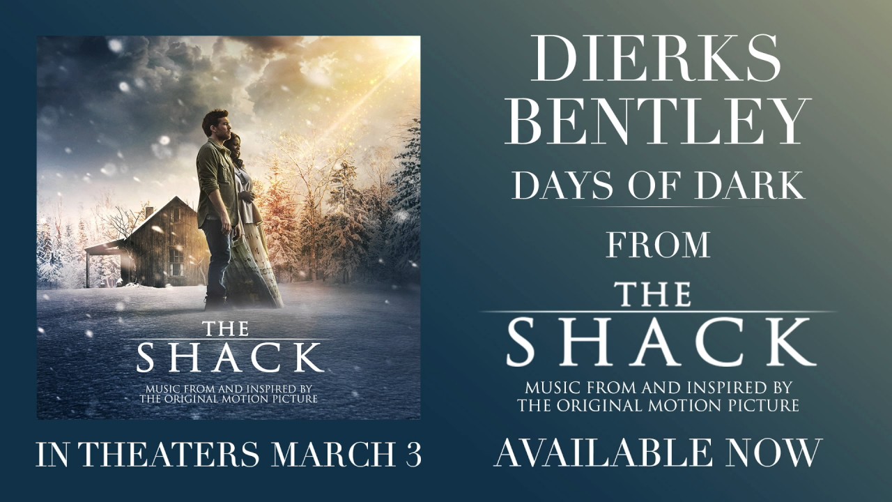 Dierks Bentley - Days Of Dark (from The Shack) [Official Audio] - YouTube