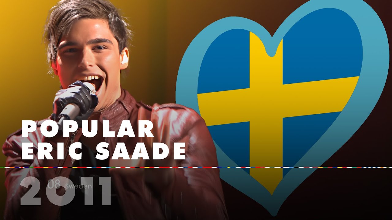 POPULAR – ERIC SAADE (Sweden 2011 – Eurovision Song Contest HD) - YouTube