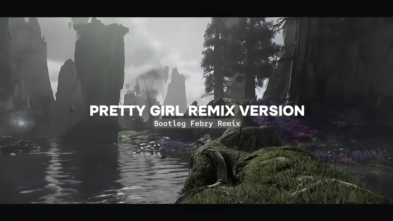 Pretty Girl Remix Version - Bootleg Febry Remix || Sound Tik tok ...