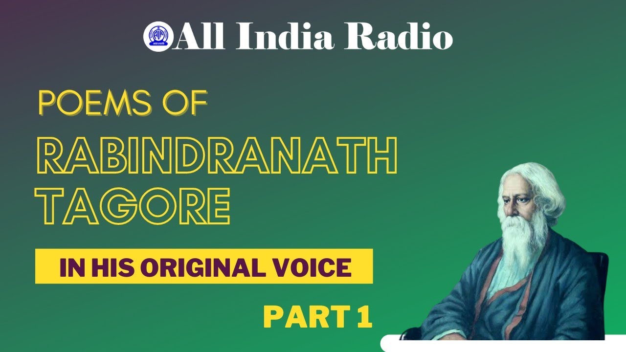 Poems of Rabindranath Tagore in his original voice || Part 1 - YouTube
