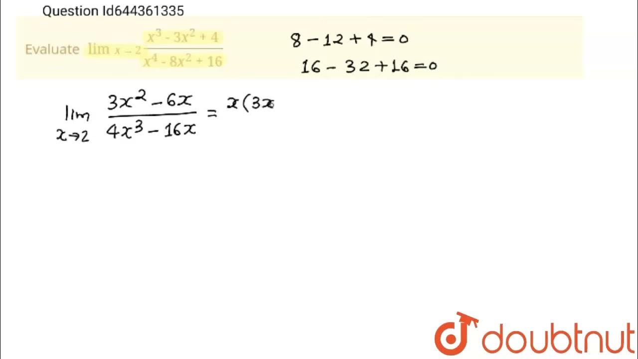 evaluate-lim-x-to-2-x-3-3x-2-4-x-4-8x-2-16-12
