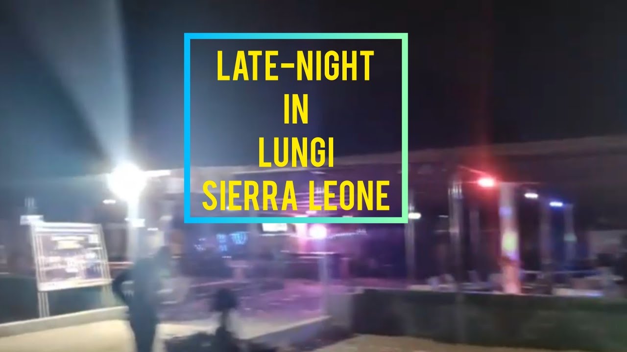 Late-Night in Sierra Leone Lungi nightlife and dancehall. - YouTube
