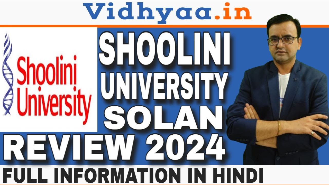 SHOOLINI UNIVERSITY SOLAN | REVIEW 2025 | PLACEMENT| ADMISSION | B.TECH ...