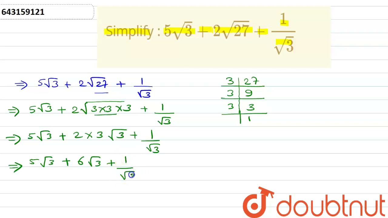 Simplify 5sqrt 3 2sqrt 27 1 sqrt 3 Class 9 Maths Doubtnut simplify-5sqrt-3-2sqrt-27-1-sqrt-3-class-9-maths-doubtnut