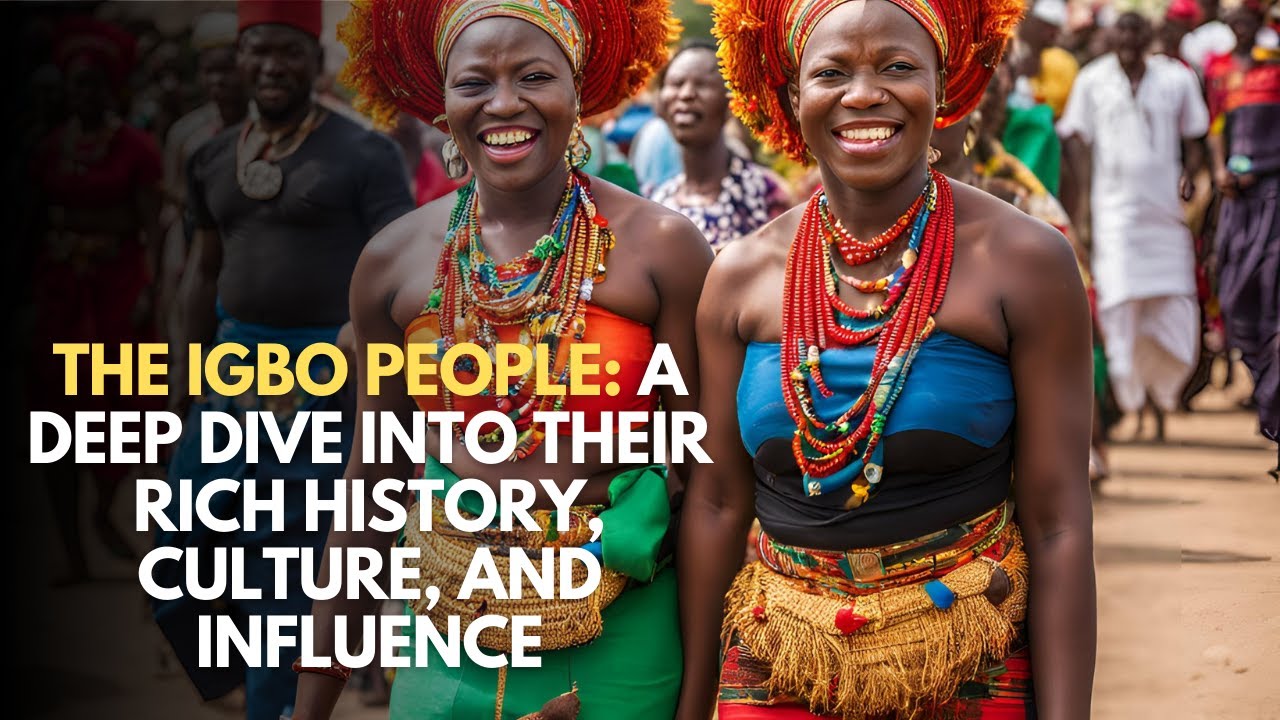 The Igbo People: A Deep Dive into Their Rich History, Culture, and ...