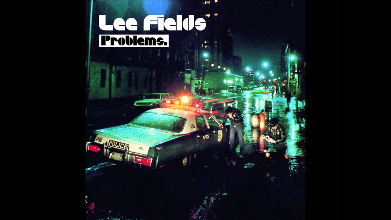 Lee Fields & The Expressions - Problems - YouTube