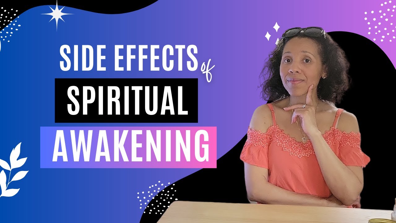 4 SIDE EFFECTS OF SPIRITUAL AWAKENING🙏 YOU NEED TO KNOW Spirituality ...