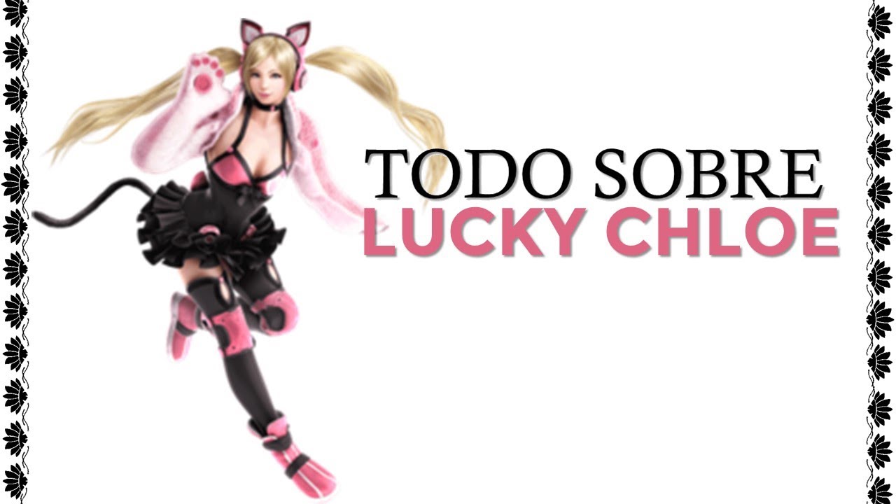 TEKKEN: Todo sobre LUCKY CHLOE - YouTube