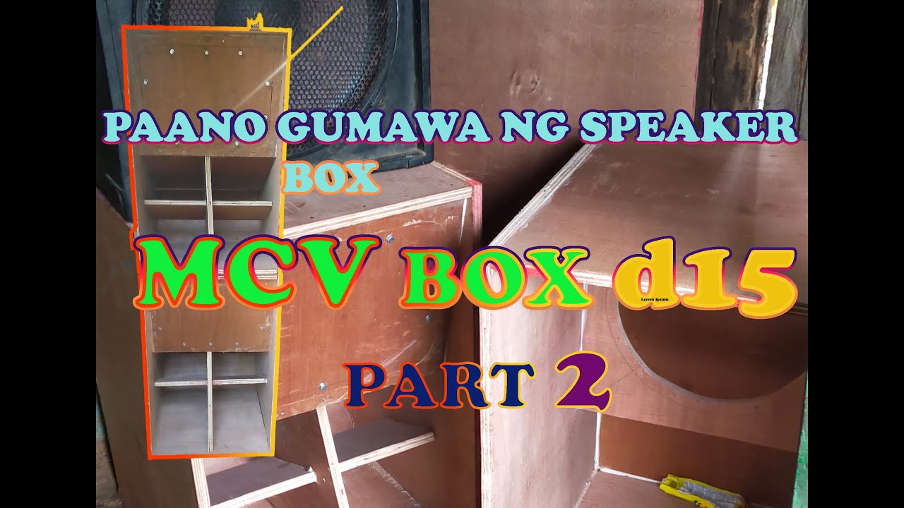 BEST SUBWOOFER BOX PAANO GUMAWA NG SPEAKER BOX(MCVBOX DESIGN d15)PART 2 ...