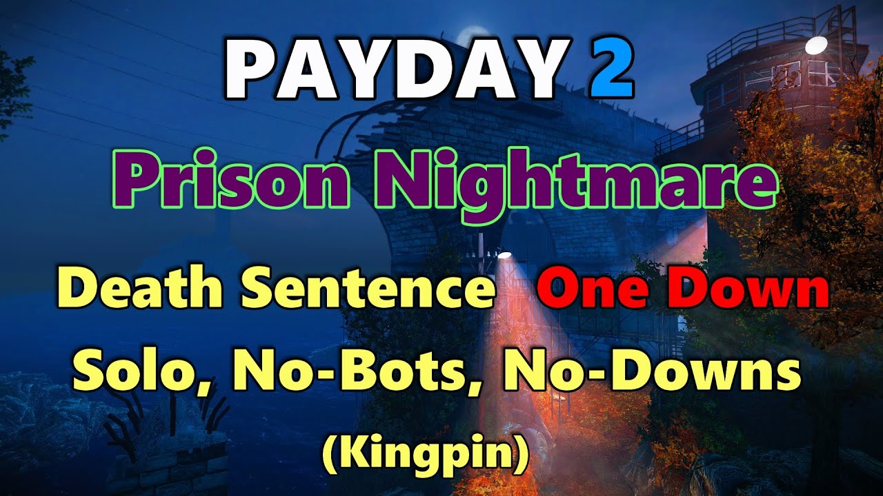 Payday 2 - Prison Nightmare - DSOD - Solo No(Bots, Downs, Assets, 2nd ...