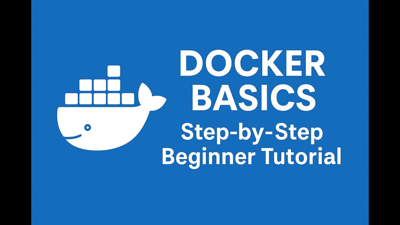 Docker Basics: Step-by-Step Beginner Tutorial - YouTube