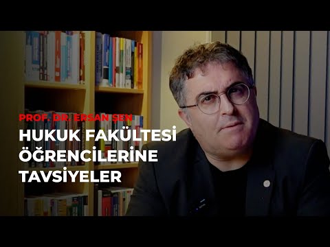 Hukuk Fakültesi öğrencilerine tavsiyeler. Prof. Dr. Ersan Şen #ersanşen #hukuk #öğrenci