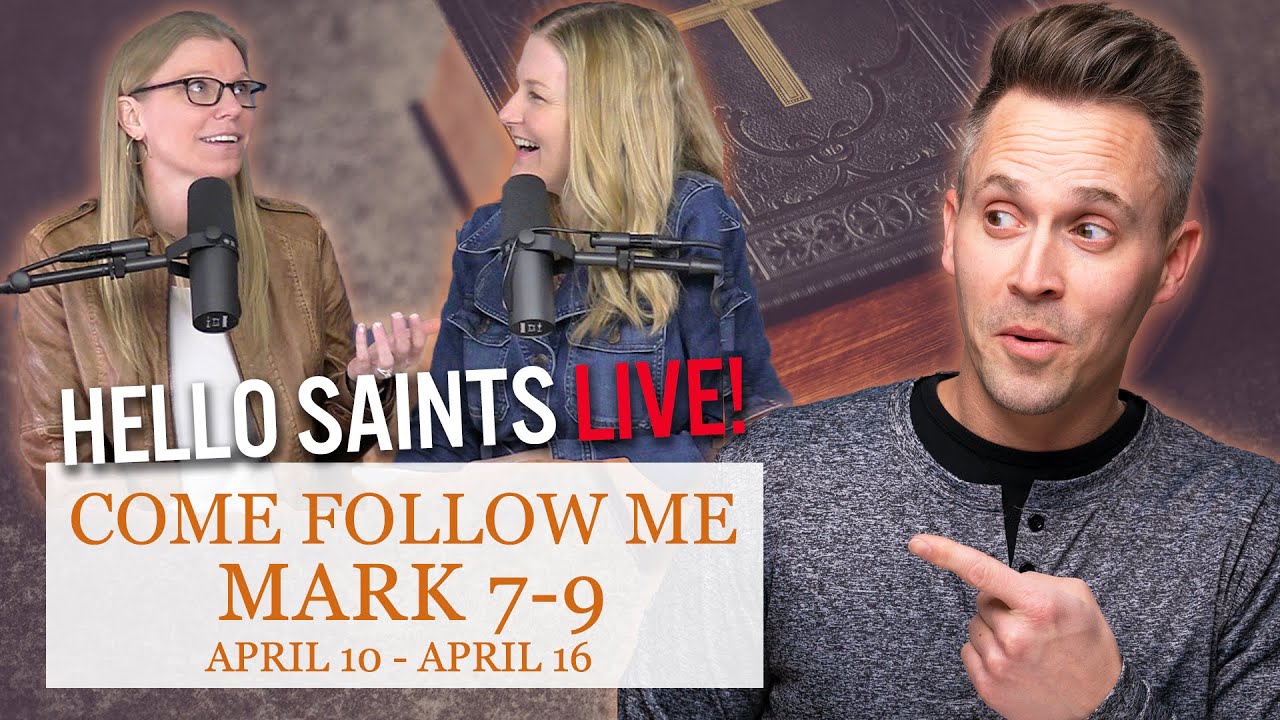 Come Follow Me - April 10-16 - Live Hello Saints - YouTube