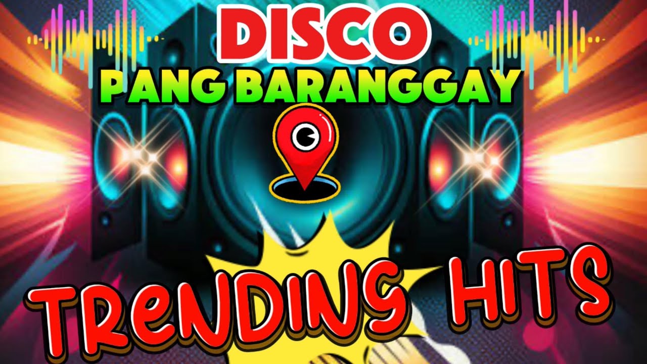 DISCO PANG BARANGGAY TRENDING HITS - YouTube