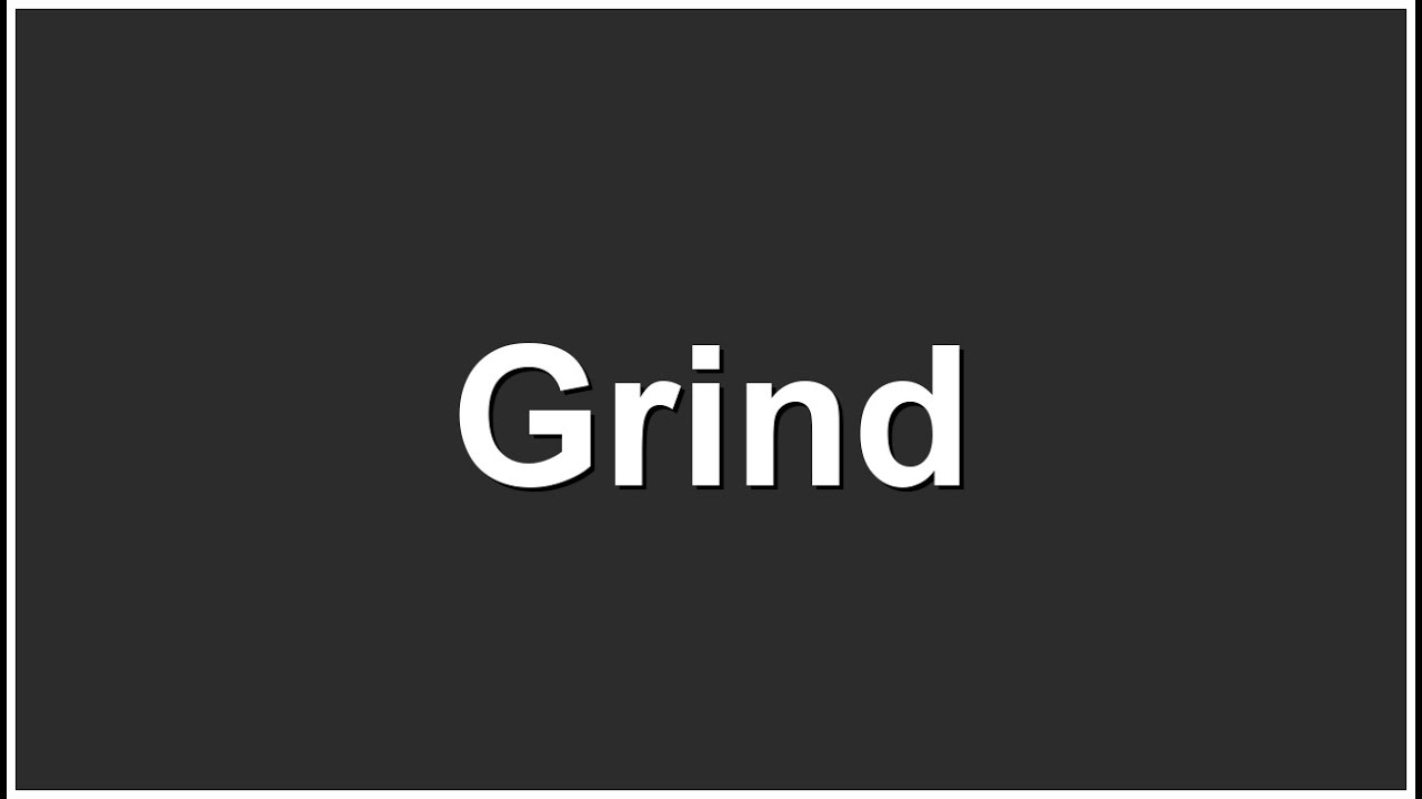 How to Pronounce Grind | Grind Slang Meaning | Say Grind the Right Way ...