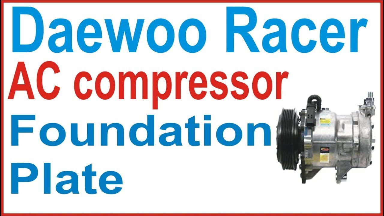 AC COMPRESSOR PLATE | ac compressor foundation for the daewoo | ac ...