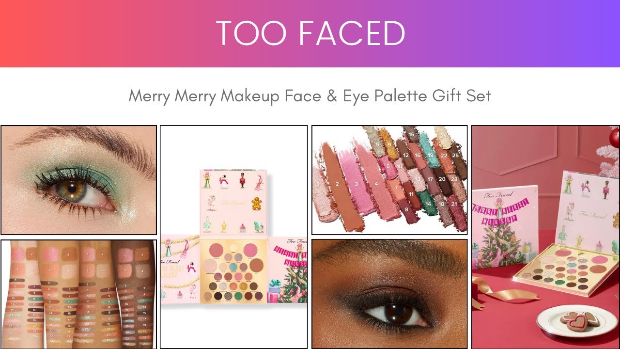 Too Faced Merry Merry Makeup Face & Eye Palette Gift Set - YouTube