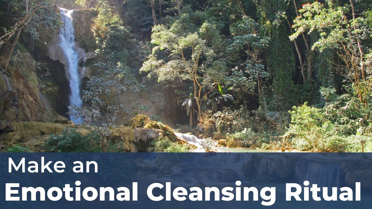 How to make an emotional cleansing ritual - YouTube